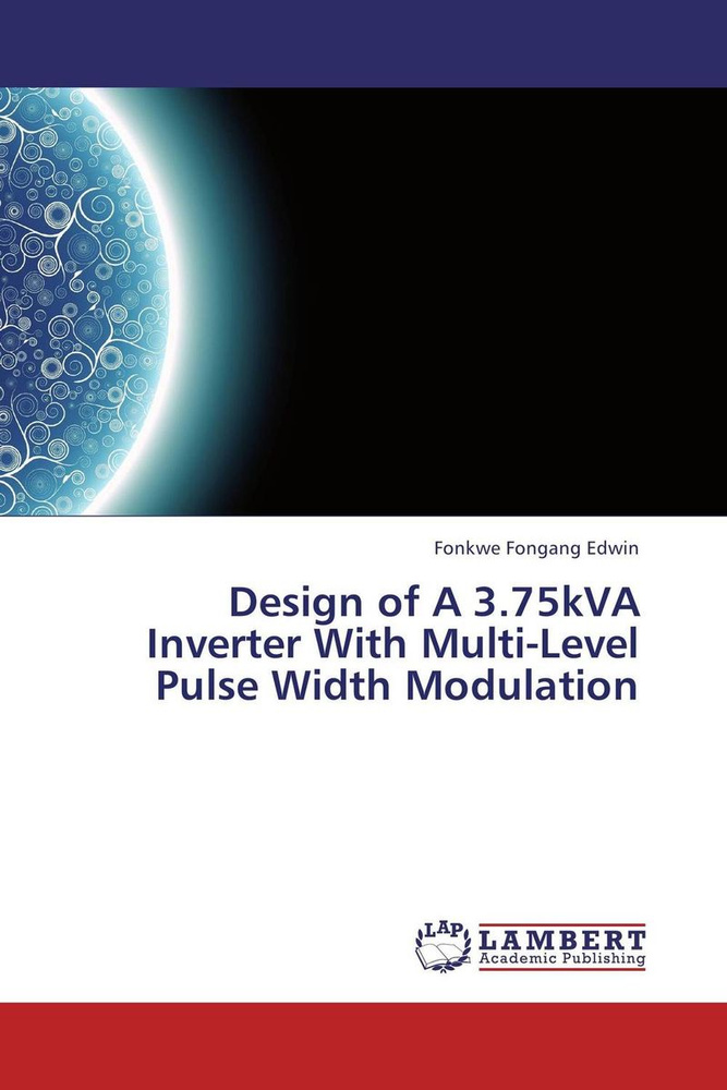 Design of A 3.75kVA Inverter With Multi-Level Pulse Width Modulation ...