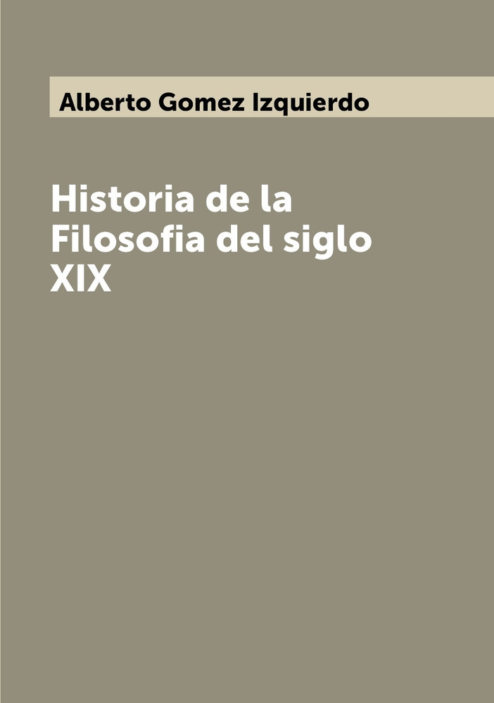Historia de la Filosofia del siglo XIX - купить с доставкой по выгодным ...