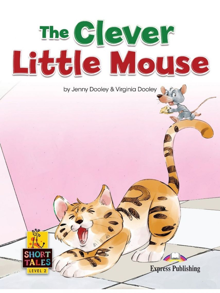 Short Tales 2 The Clever Little Mouse Student's Book with Digibook ...