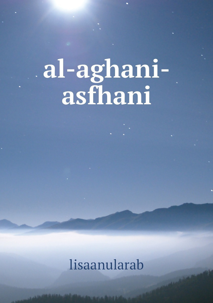 al-aghani-asfhani - купить с доставкой по выгодным ценам в интернет ...