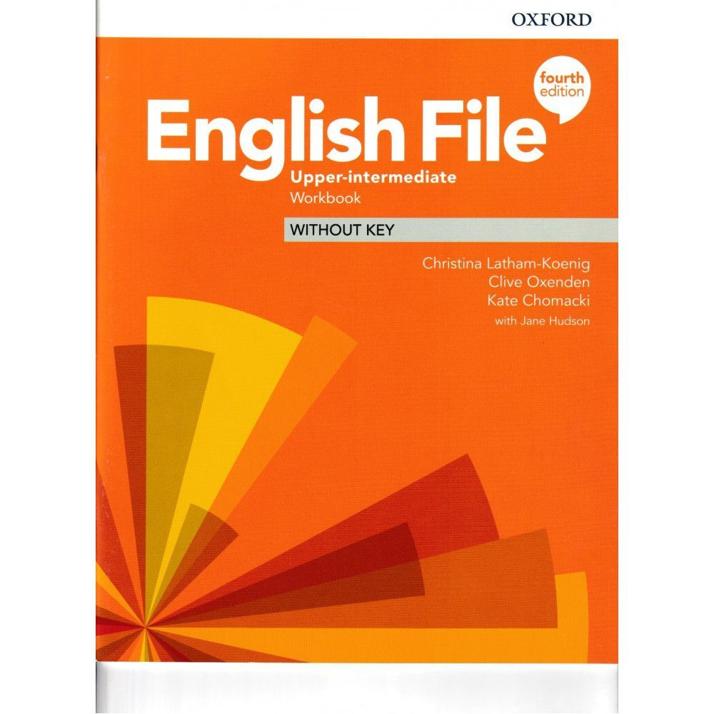 English File (4th edition). Upper-Intermediate. Workbook without key - купить с доставкой по ...