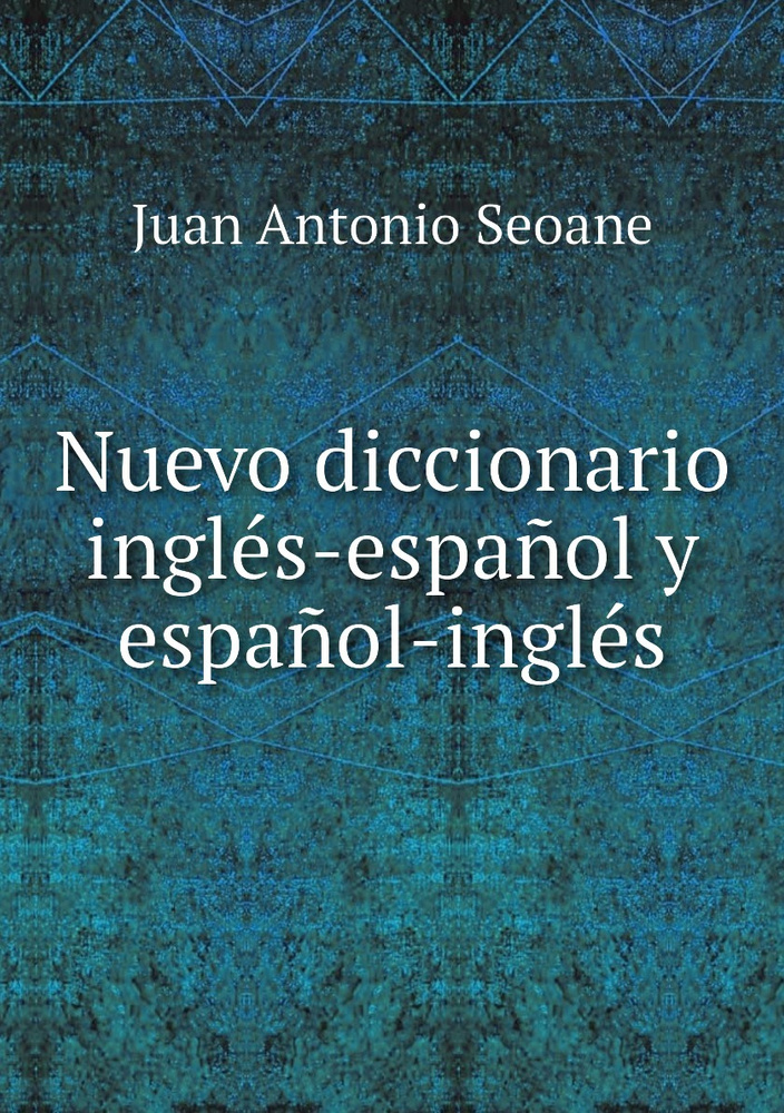 Nuevo diccionario ingles-espanol y espanol-ingles - купить с доставкой ...