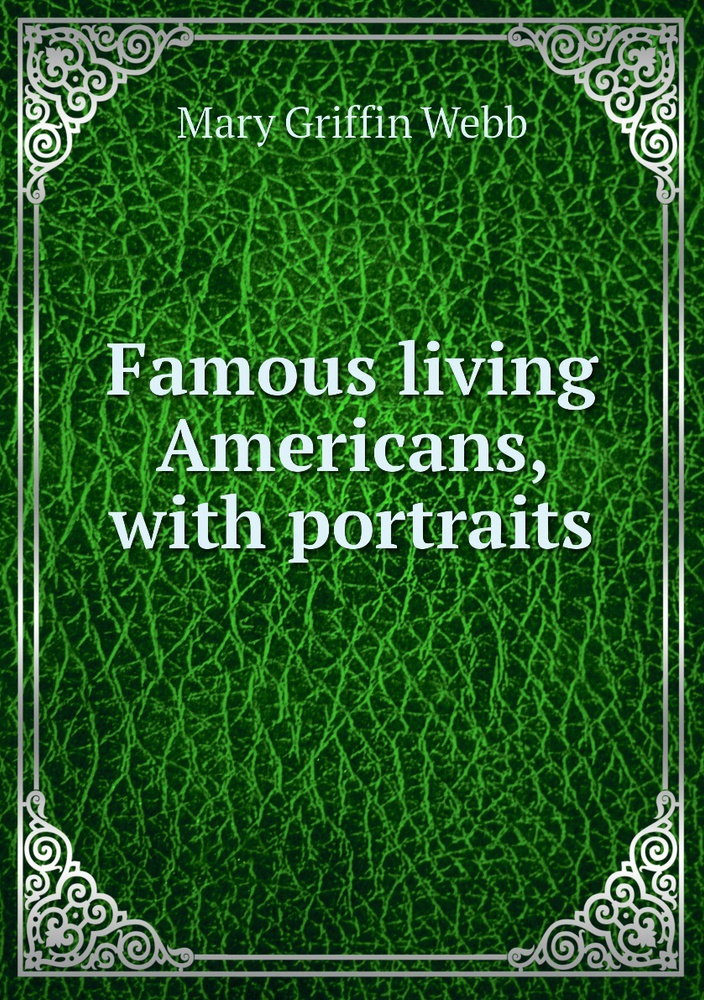 Famous living Americans, with portraits - купить с доставкой по ...