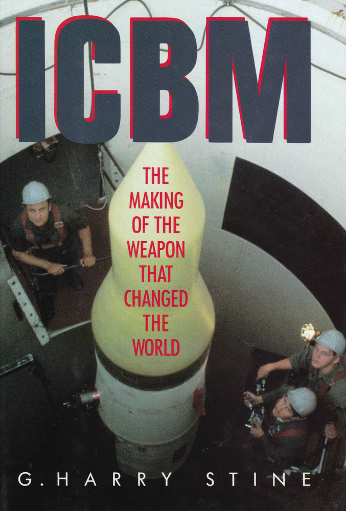 ICBM: The Making of the Weapon That Changed the World ...