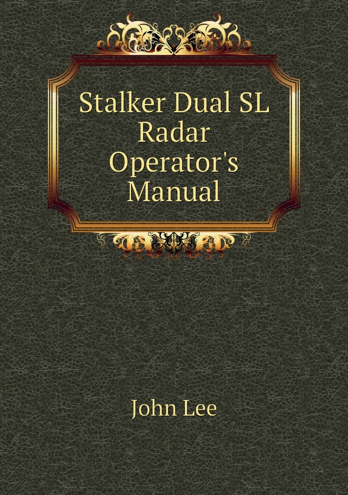 Stalker Dual SL Radar Operator's Manual - купить с доставкой по выгодным ценам в интернет ...