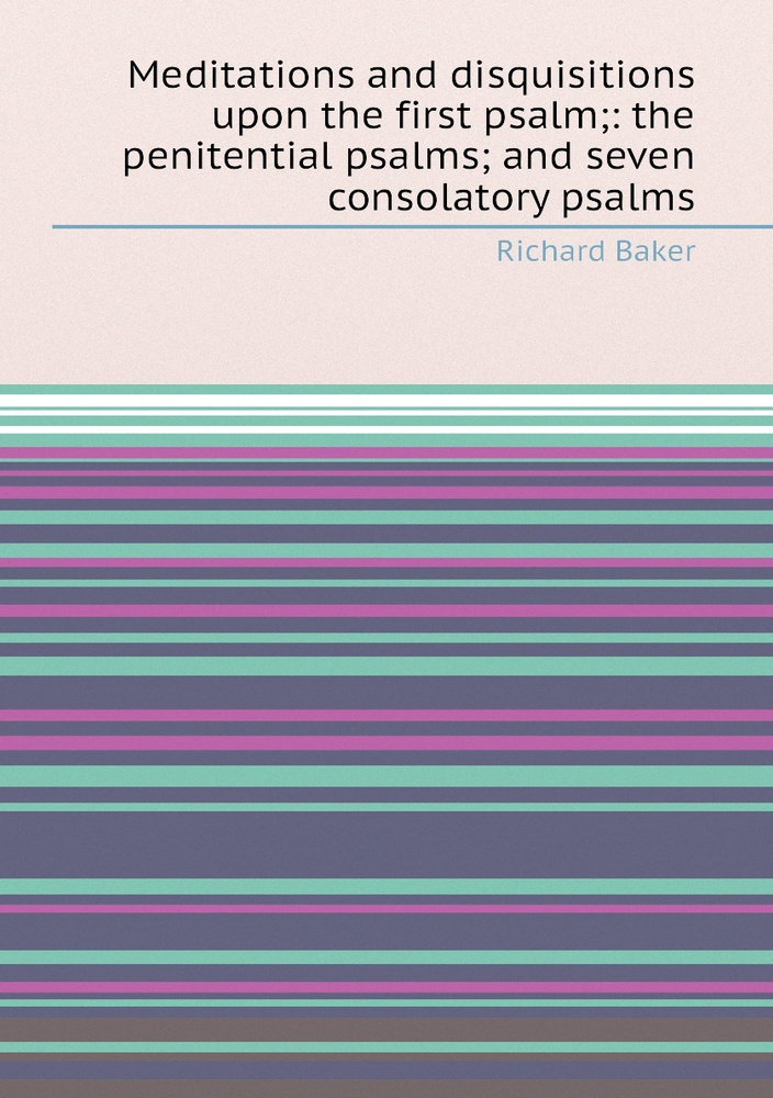 Meditations and disquisitions upon the first psalm;: the penitential ...