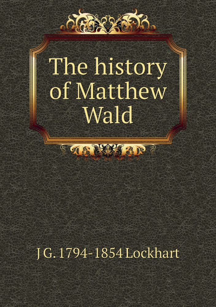 The history of Matthew Wald - купить с доставкой по выгодным ценам в ...