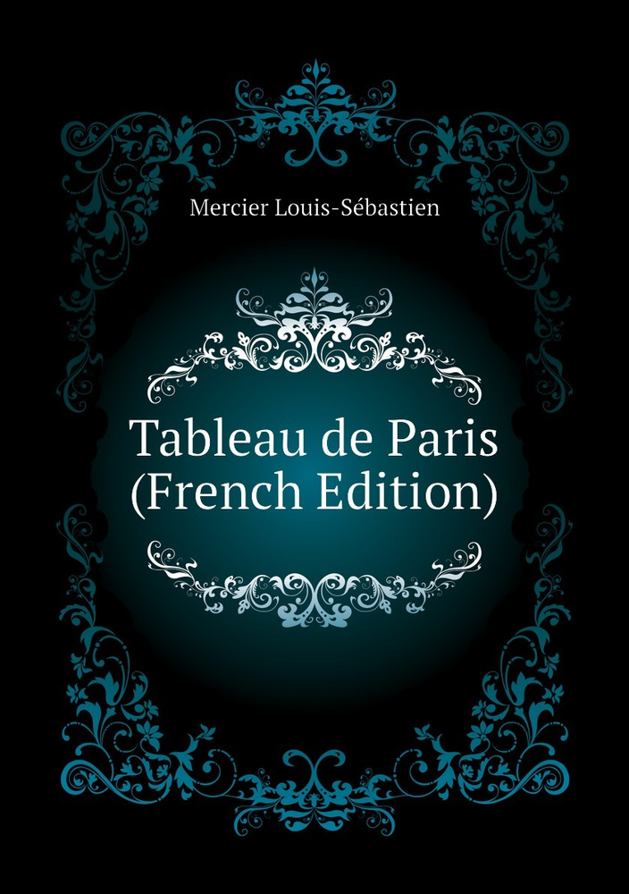 Tableau de Paris (French Edition) - купить с доставкой по выгодным ценам в интернет-магазине ...