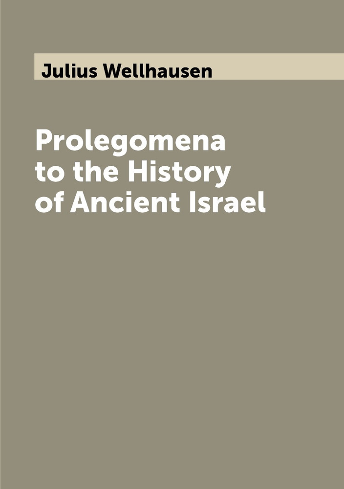 Prolegomena to the History of Ancient Israel - купить с доставкой по ...