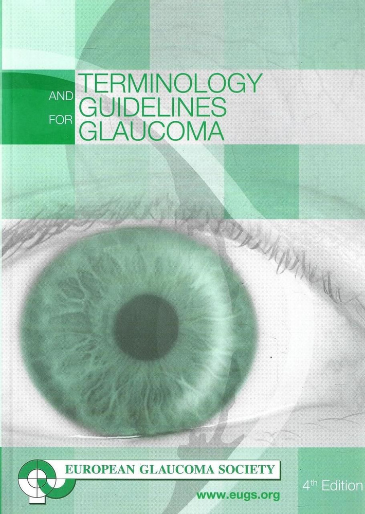 European Glaucoma Society. Terminology and Guidelines for Glaucoma ... European Glaucoma Society. Terminology and Guidelines for Glaucoma ...