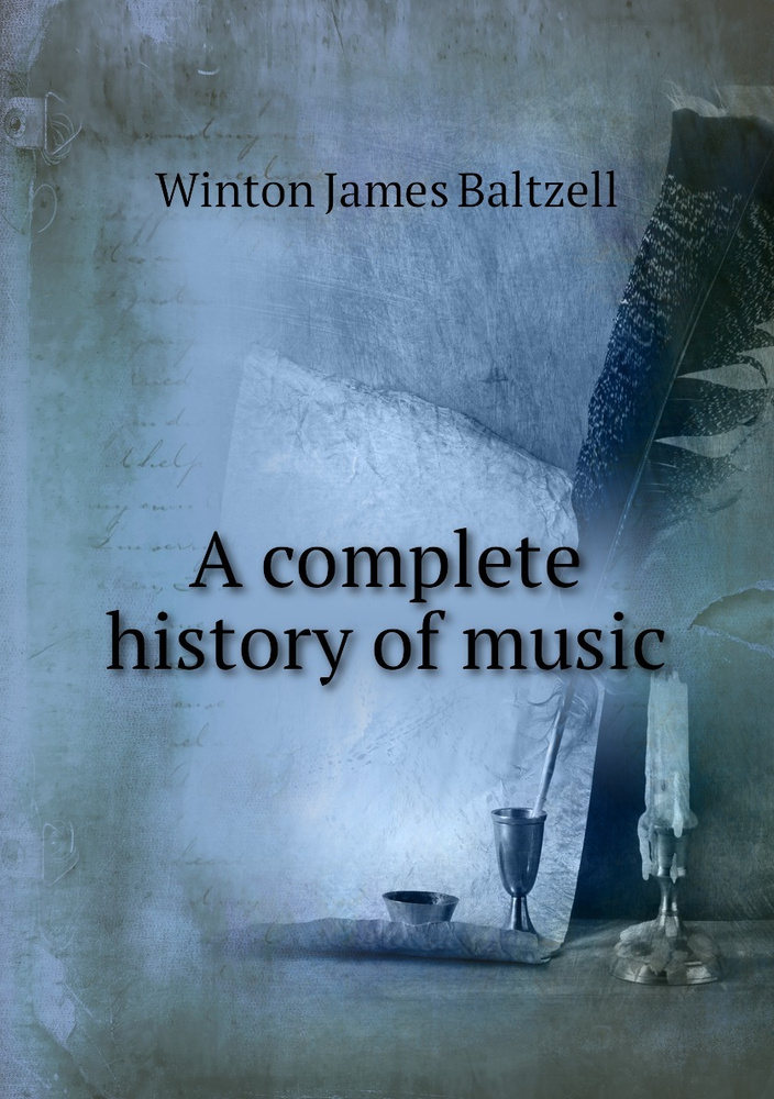 A complete history of music - купить с доставкой по выгодным ценам в ...