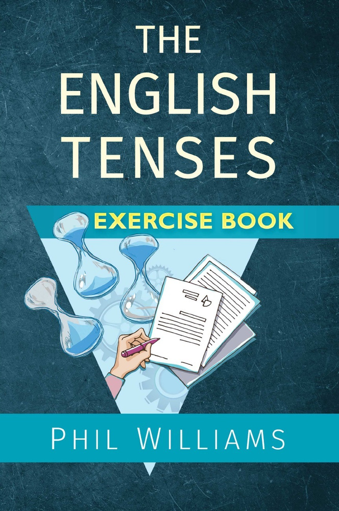 The English Tenses Exercise Book - купить с доставкой по выгодным ценам ...