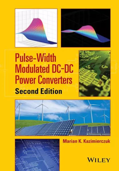 Pulse-Width Modulated DC-DC Power Converters | Kazimierczuk Marian K ... Pulse-Width Modulated DC-DC Power Converters | Kazimierczuk Marian K ...