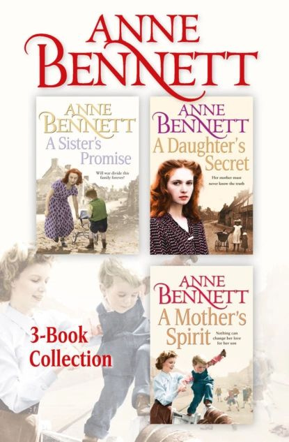 Anne Bennett 3-Book Collection: A Sisters Promise, A Daughters Secret ...