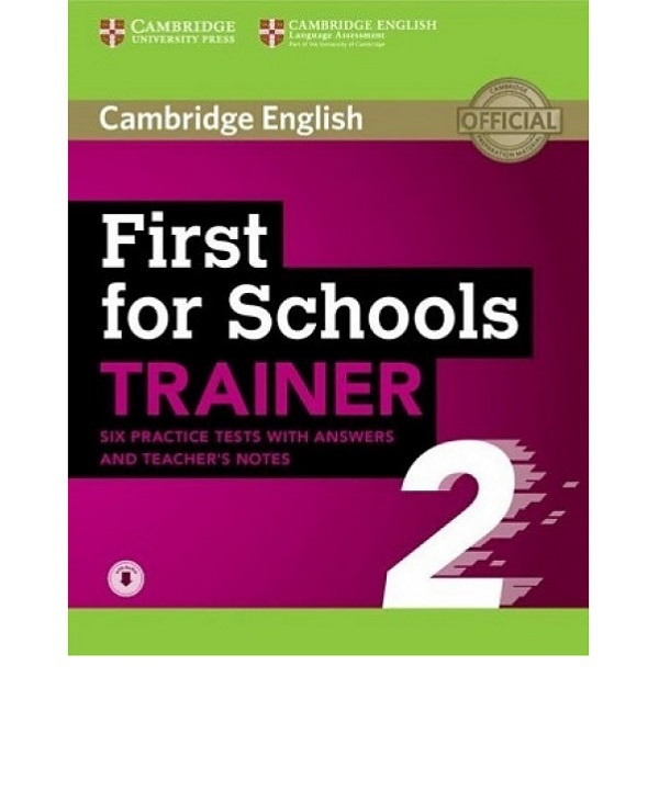 First for Schools Trainer 2. Six Practice Tests with Answers and ...