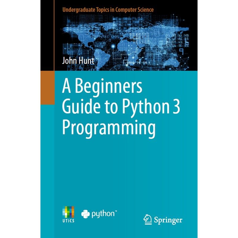 A Beginners Guide To Python 3 Programming (John Hunt) - купить с доставкой по выгодным ценам в ...