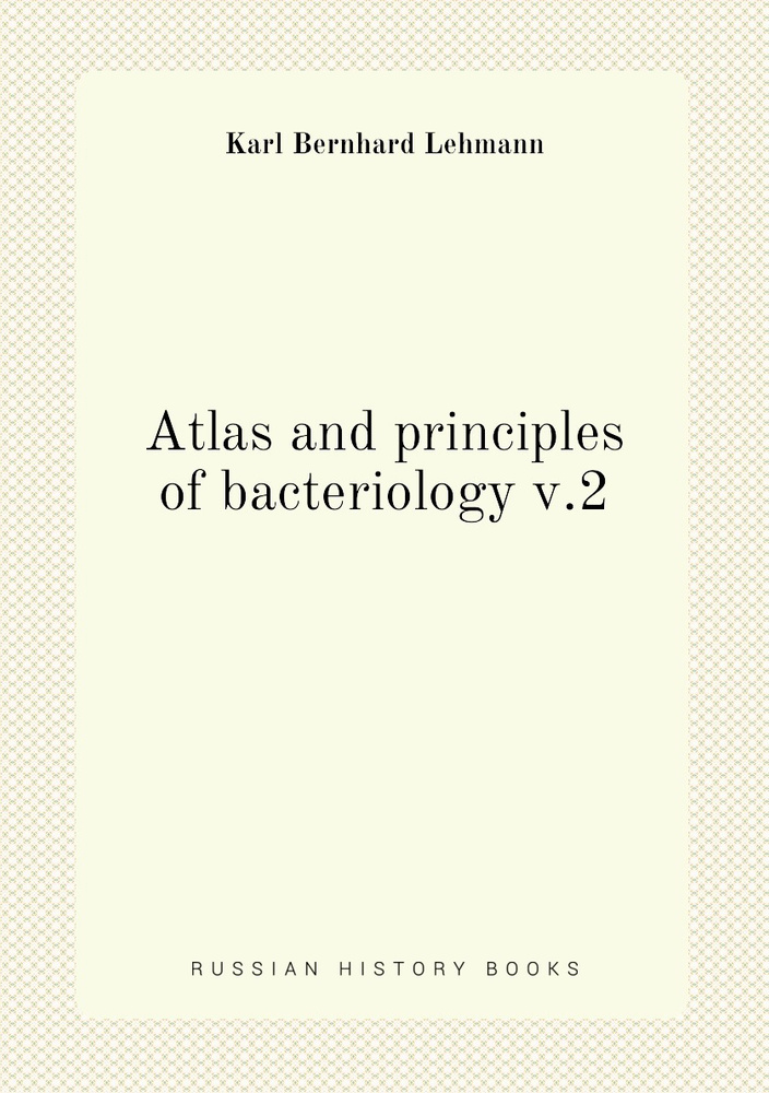 Atlas and principles of bacteriology v.2 - купить с доставкой по ...