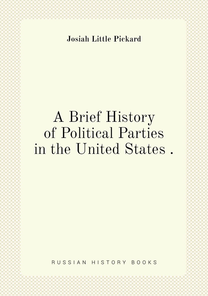 A Brief History of Political Parties in the United States . - купить с ...