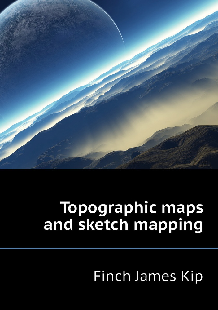 Topographic Maps And Sketch Mapping купить с доставкой по выгодным ценам в интернет магазине