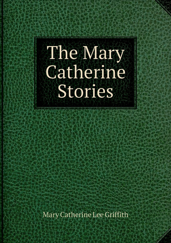 The Mary Catherine Stories - купить с доставкой по выгодным ценам в ...