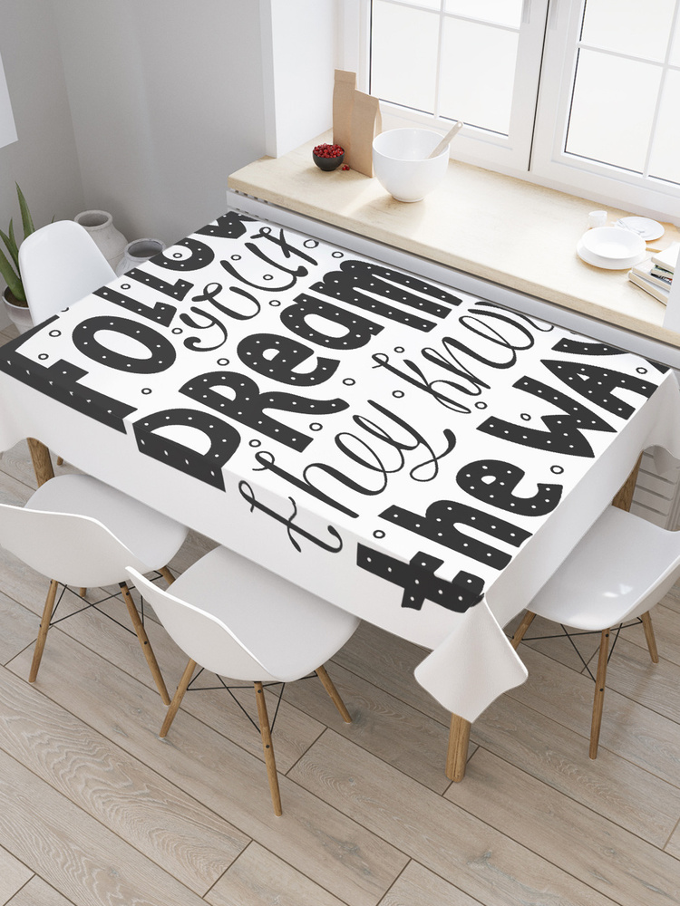 Скатерть прямоугольная на кухонный стол JoyArty "Следуйте за своими мечтами" из оксфорда ...