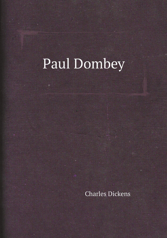 Paul Dombey | Charles Dickens - купить с доставкой по выгодным ценам в ...