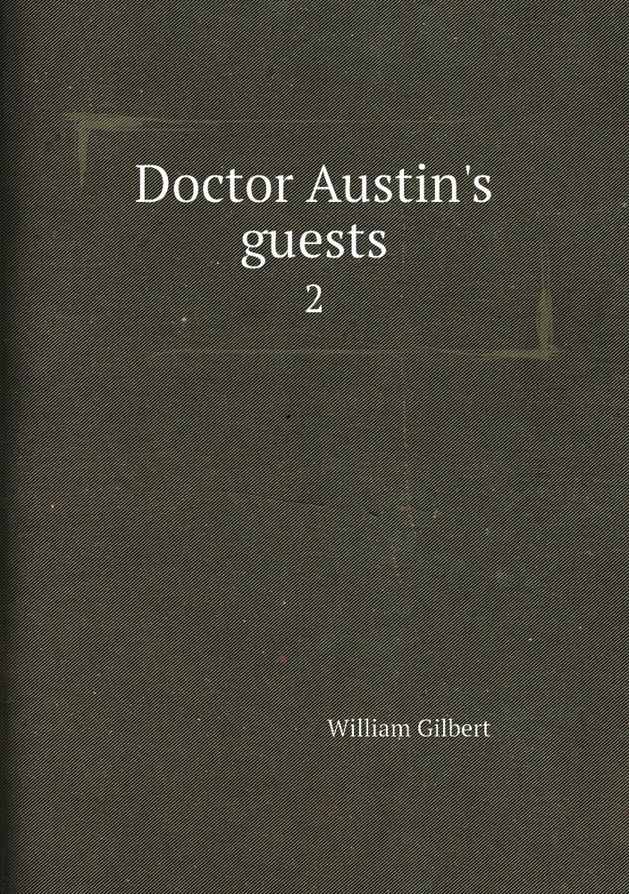 Doctor Austin's guests. 2 - купить с доставкой по выгодным ценам в ...