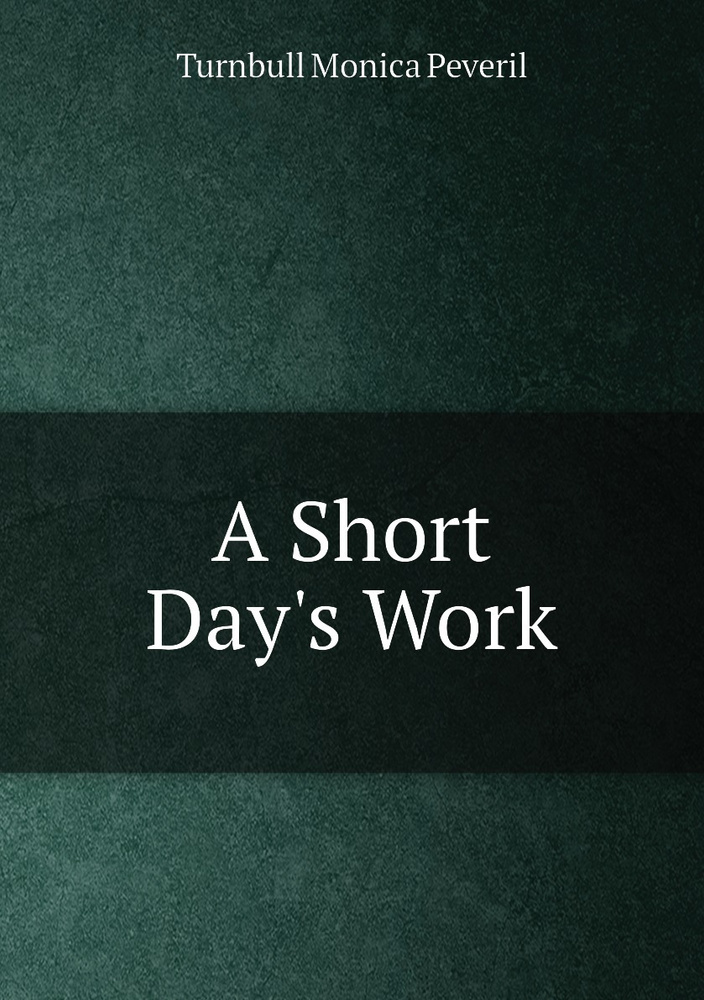 A Short Day's Work - купить с доставкой по выгодным ценам в интернет ...
