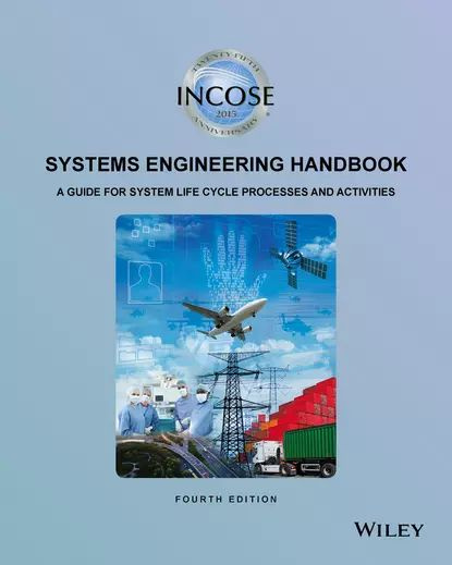 INCOSE Systems Engineering Handbook. A Guide for System Life Cycle ...